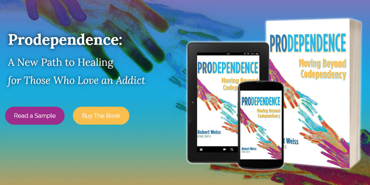 Prodependence: A New Path to Healing for Those Who Love an Addict